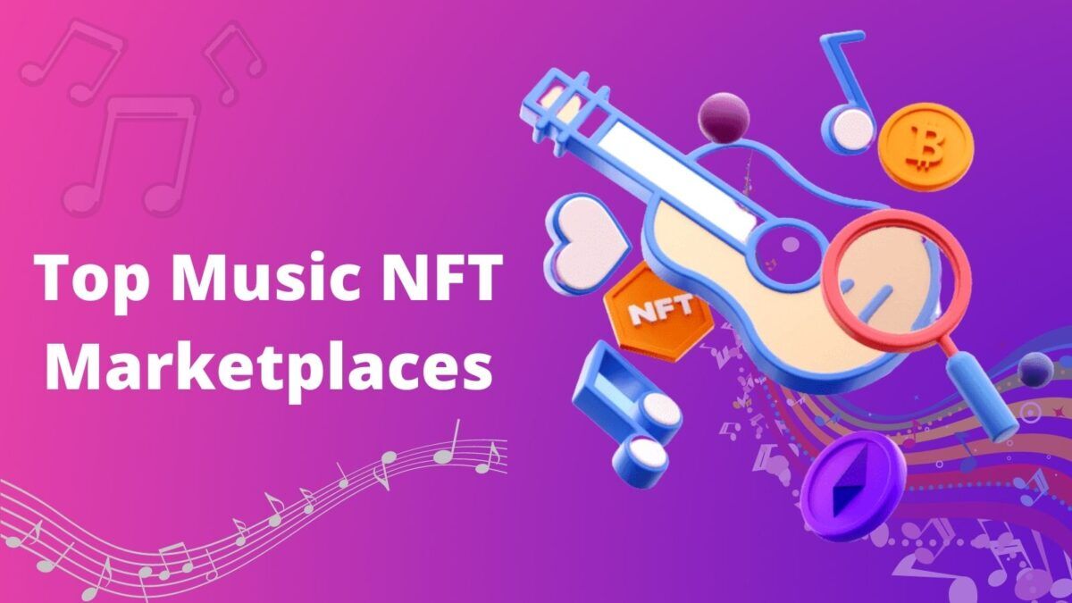 Top 10 Music NFT Marketplaces And Platforms In 2022